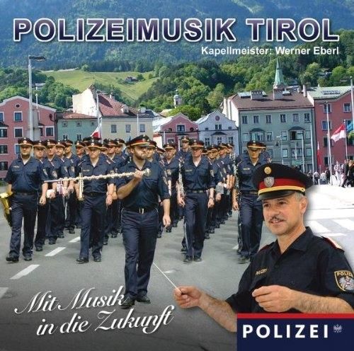 Płyta kompaktowa Polizeimusik Tirol - Mit Musik in Die Zukun - Ceny i opinie - Ceneo.pl