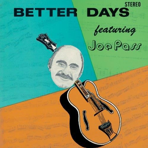 Płyta kompaktowa Joe Pass - Better Days + 7 (CD) - Ceny i opinie - Ceneo.pl