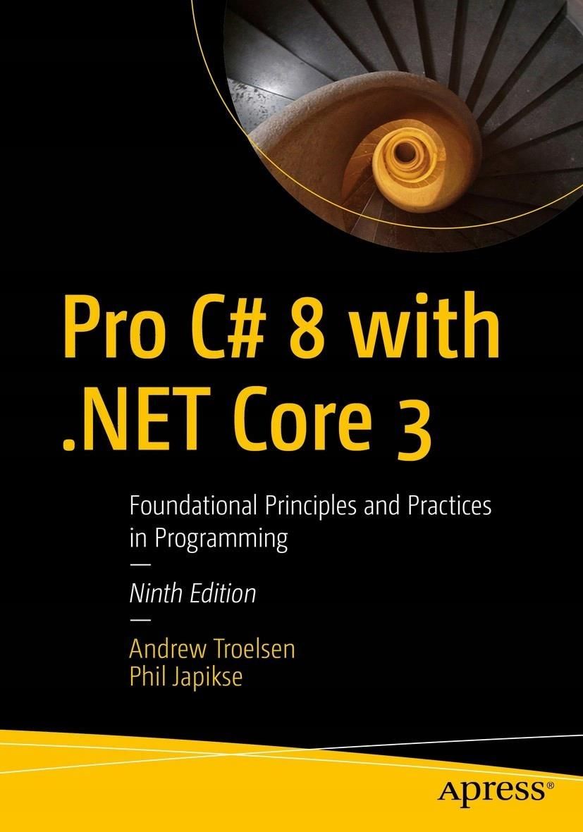 Pro C# 8 with .net Core 3 - Andrew Troelsen - Ceny i opinie - Ceneo.pl