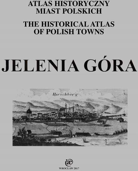 Jelenia Góra. Atlas historyczny miast polskich - Ceny i opinie - Ceneo.pl