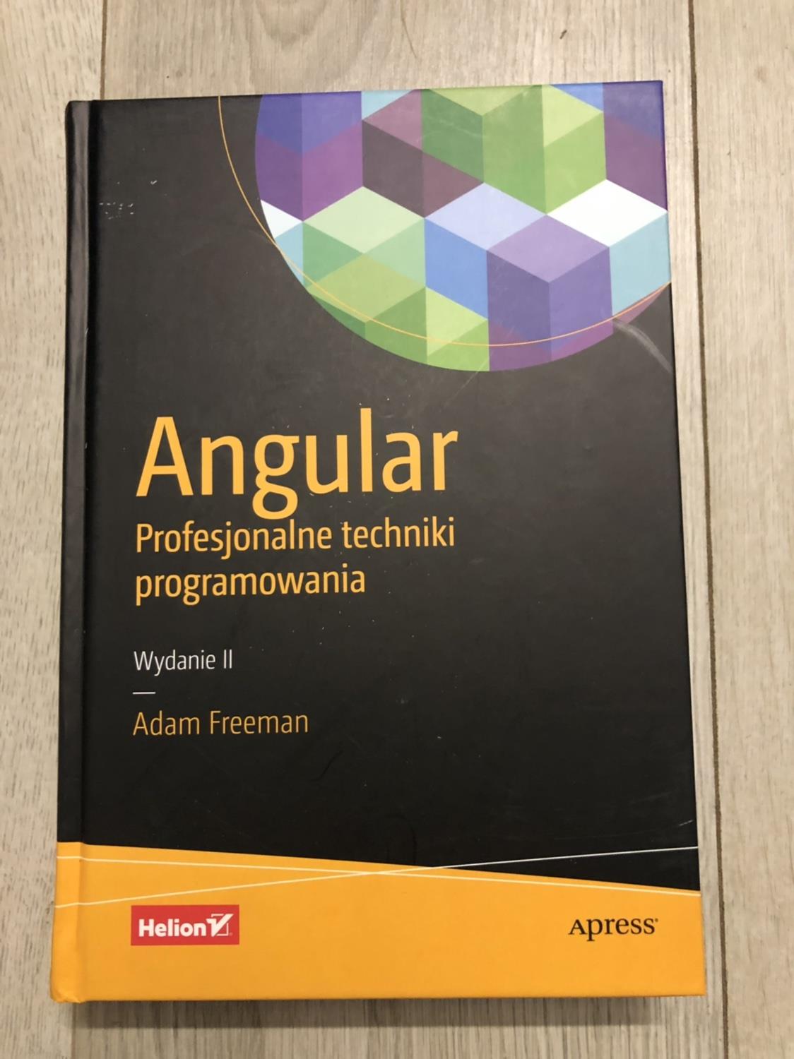 Angular. Profesjonalne techniki programowania. Wydanie II - Adam ...